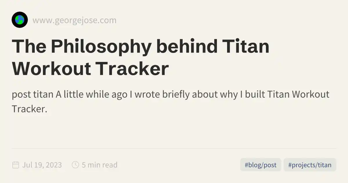 The Philosophy behind Titan Workout Tracker